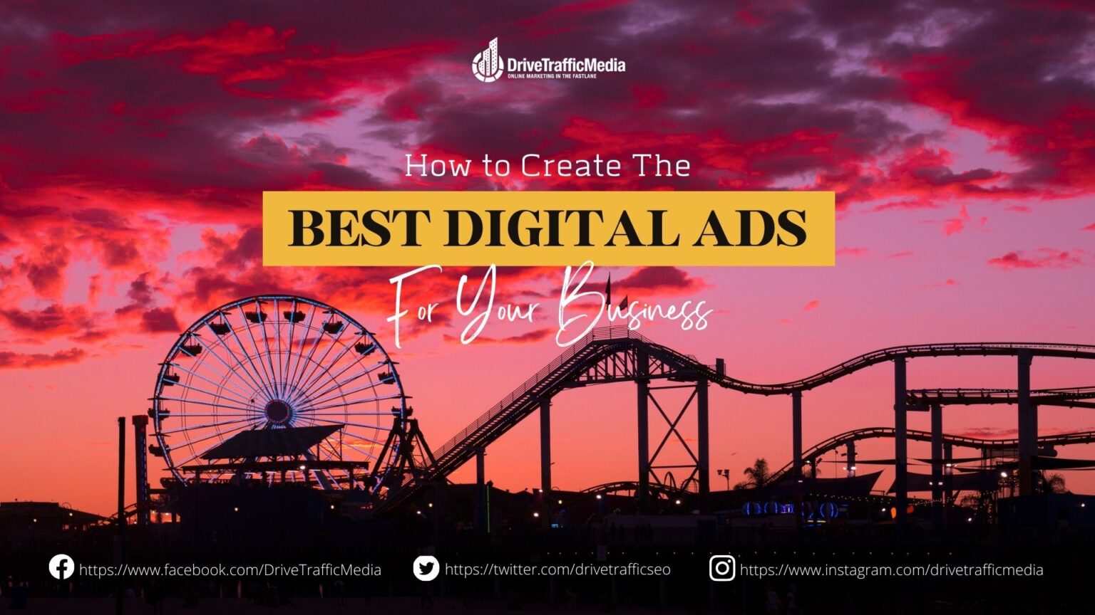 How to Create the Best Digital Ads for Your Business
