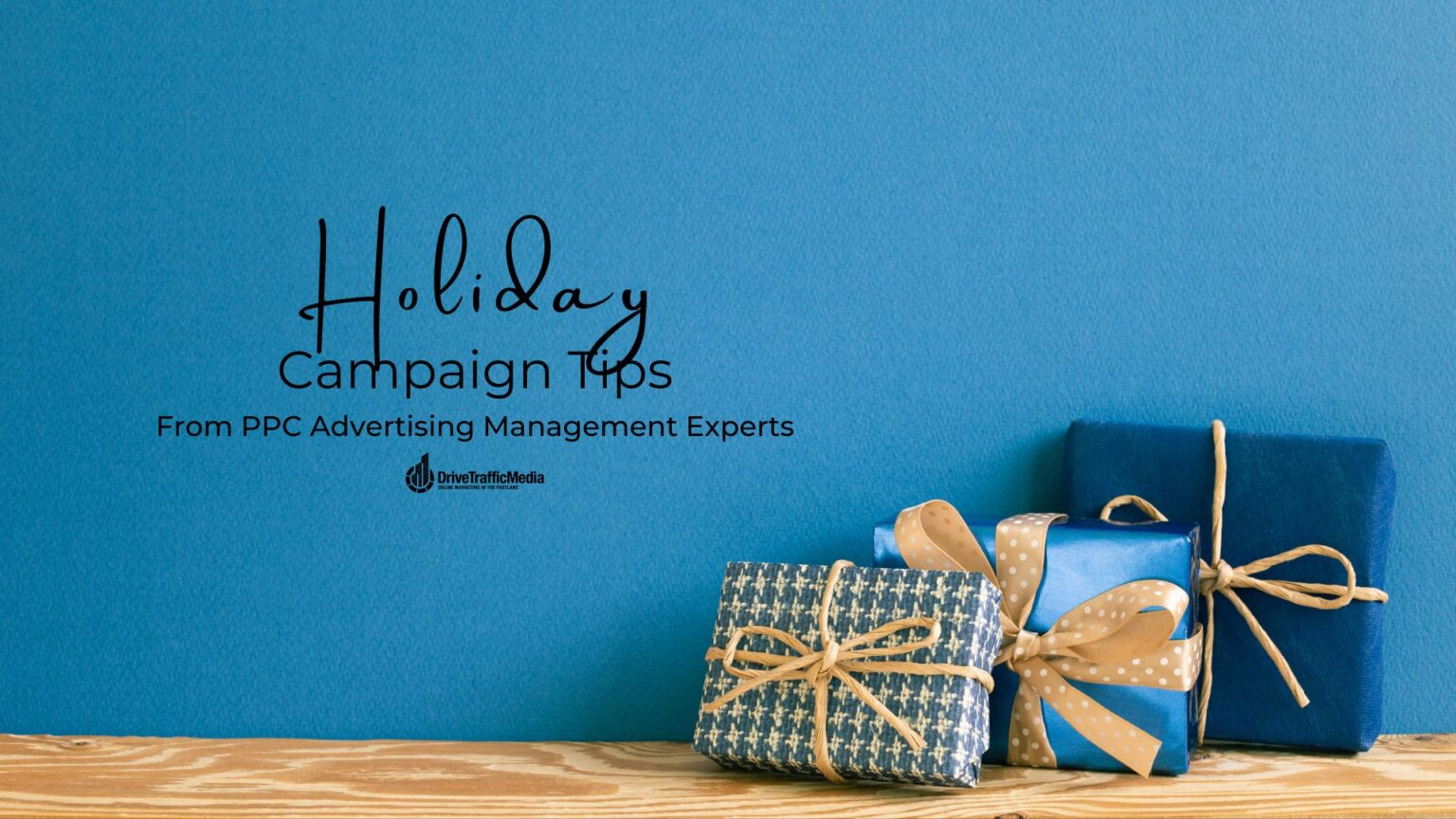 Holiday Campaign Tips from PPC Advertising Management Experts