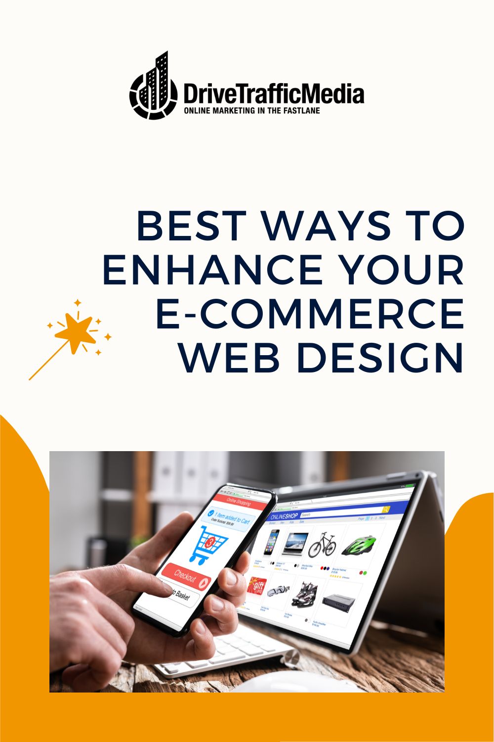 Best Ways to Enhance Your E-Commerce Web Design - Drive Traffic Media
