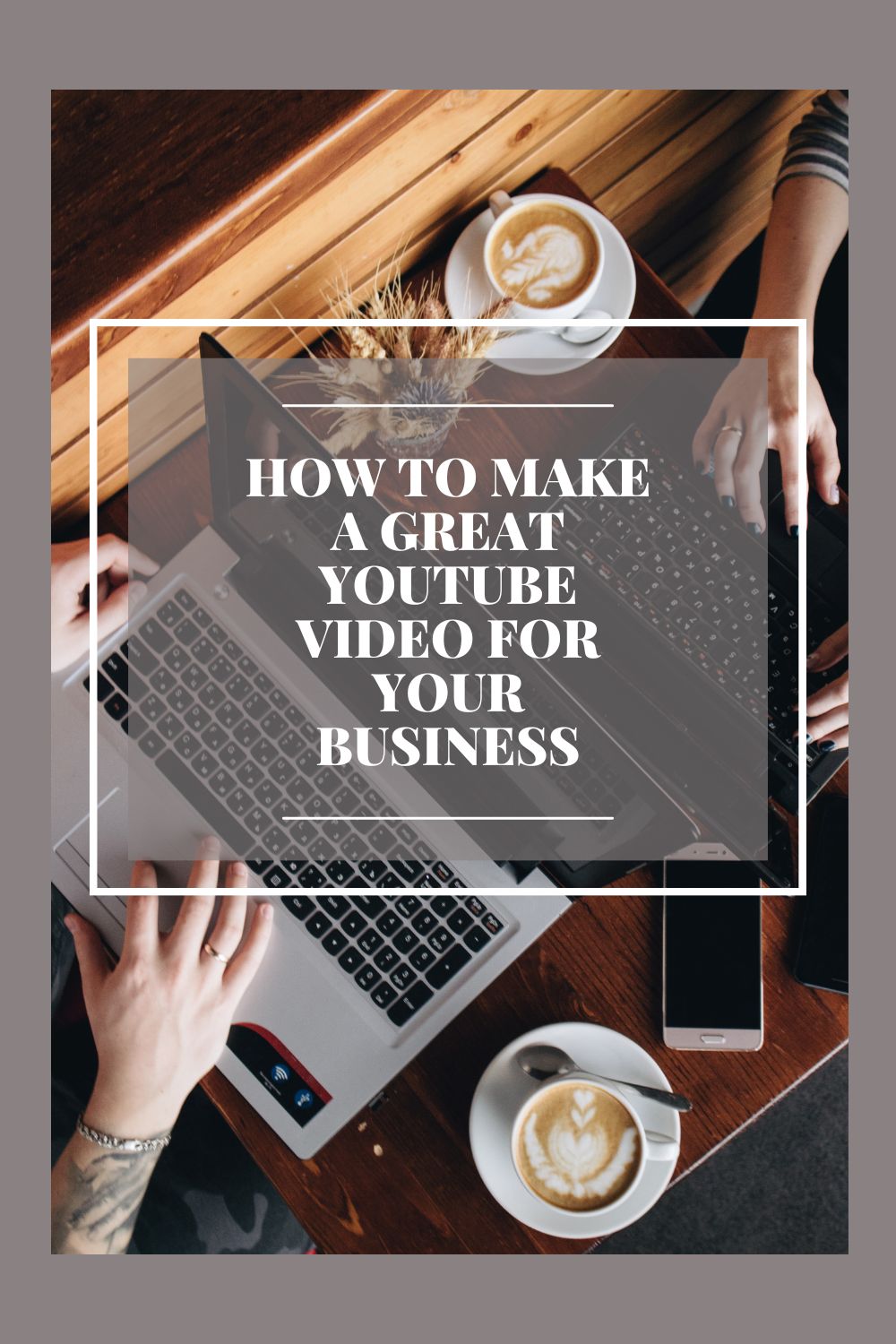 How to Make a Great YouTube Video for Your Business - Drive Traffic Media